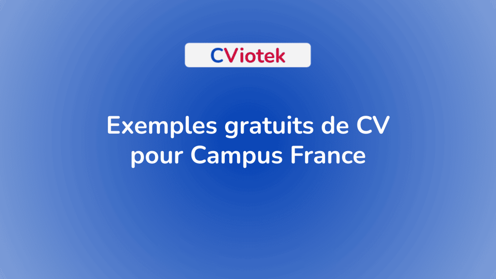 4 exemples gratuits de CV pour Campus France à télécharger